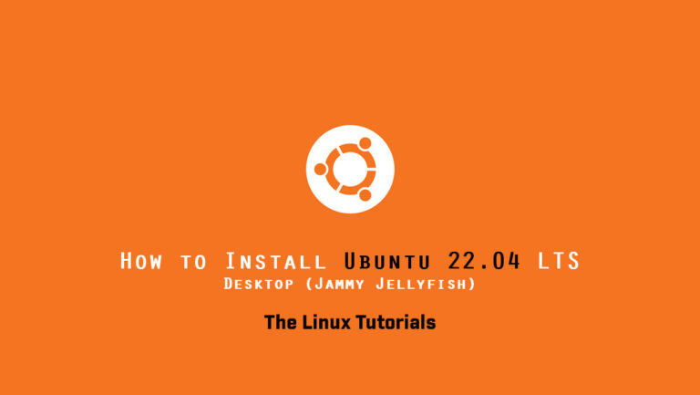 How to Install Ubuntu 22.04 LTS Desktop - The Linux Tutorials